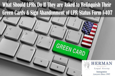 What Should LPRs Do If They are Asked to Relinquish Their Green Cards