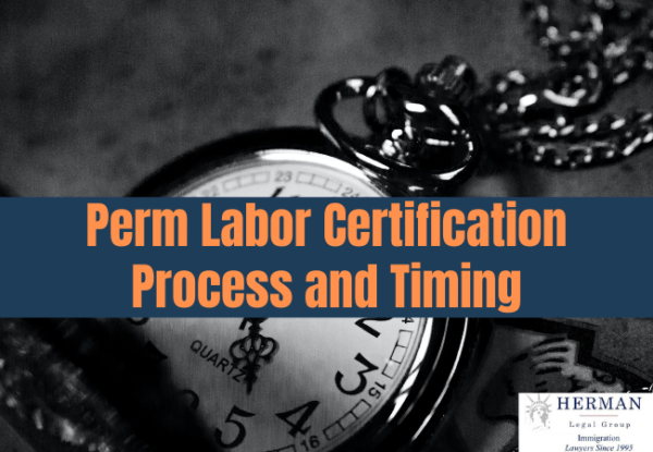 Get The Inside Scoop On Timing Your PERM Labor Certificates Process