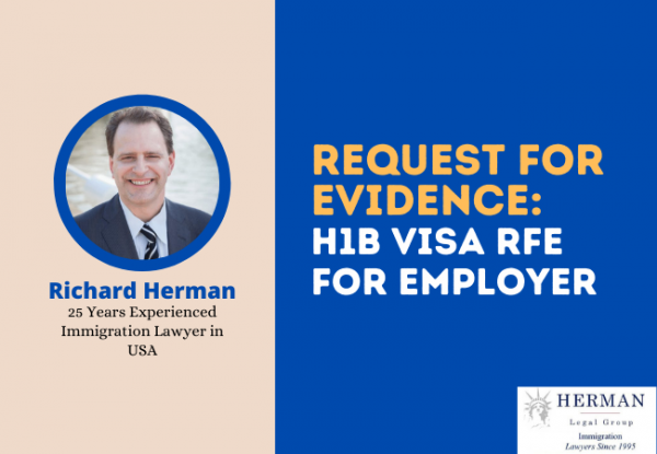 Request for Evidence: H1B Visa RFE for Employer - Herman Legal Group
