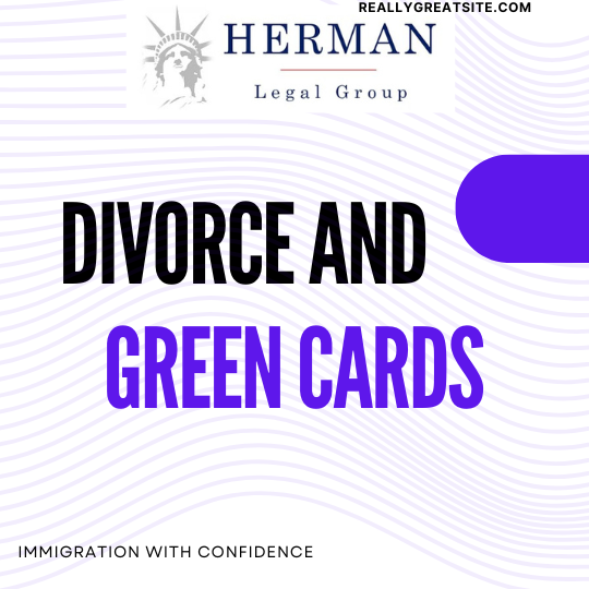 Divorce After 10-Year Green Card: What You Need to Know